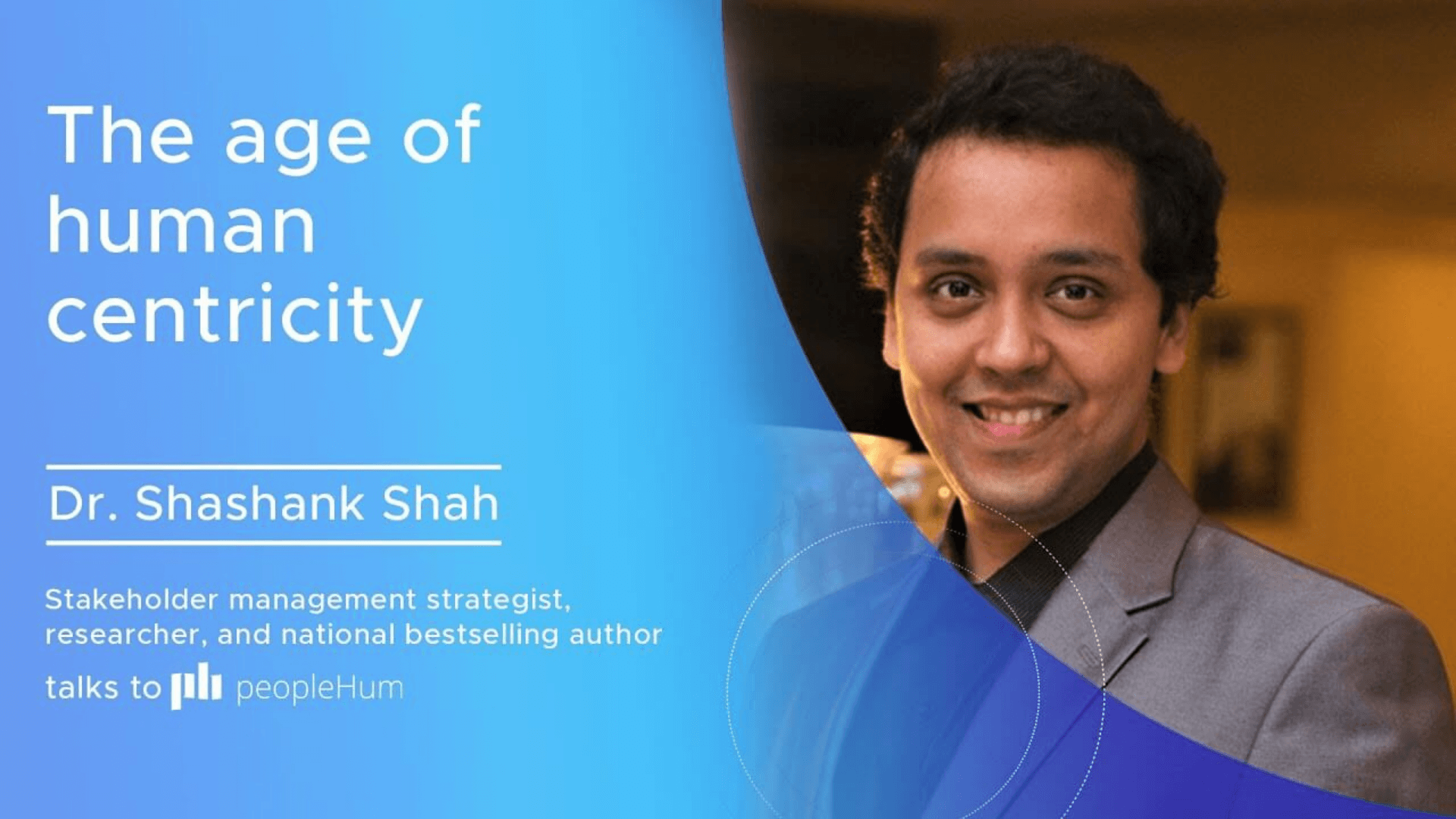 Paradox of customer experience: the “human element”- Dr. Shashank Shah [Interview] | peopleHum